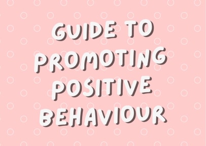 A guide to promoting positive behaviour