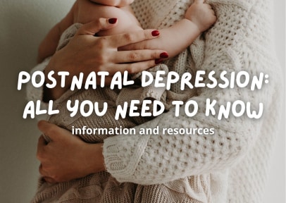 Postnatal depression: all you need to know