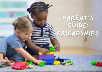 Parents' Guide: Friendships