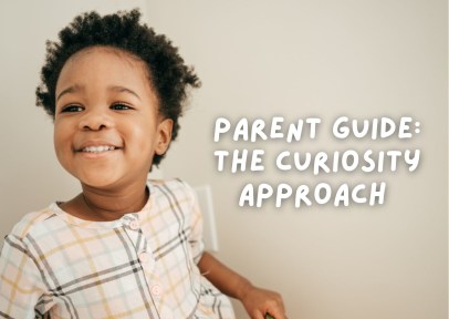 Parent Guide: The Curiosity Approach Explained