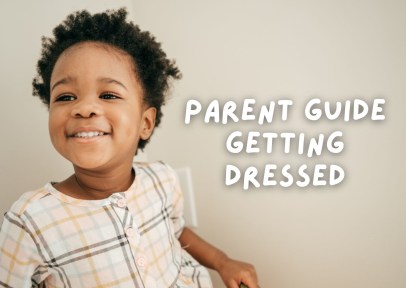 Parent Guide: Getting Dressed