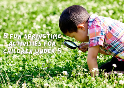 5 Fun Springtime Activities for Children Under 5